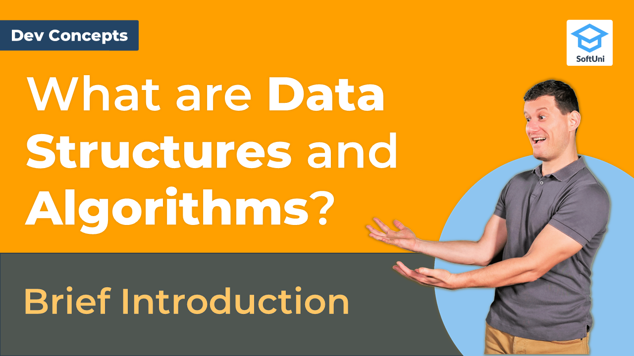 What Are Data Structures And Algorithms Dev Concepts Softuni Global